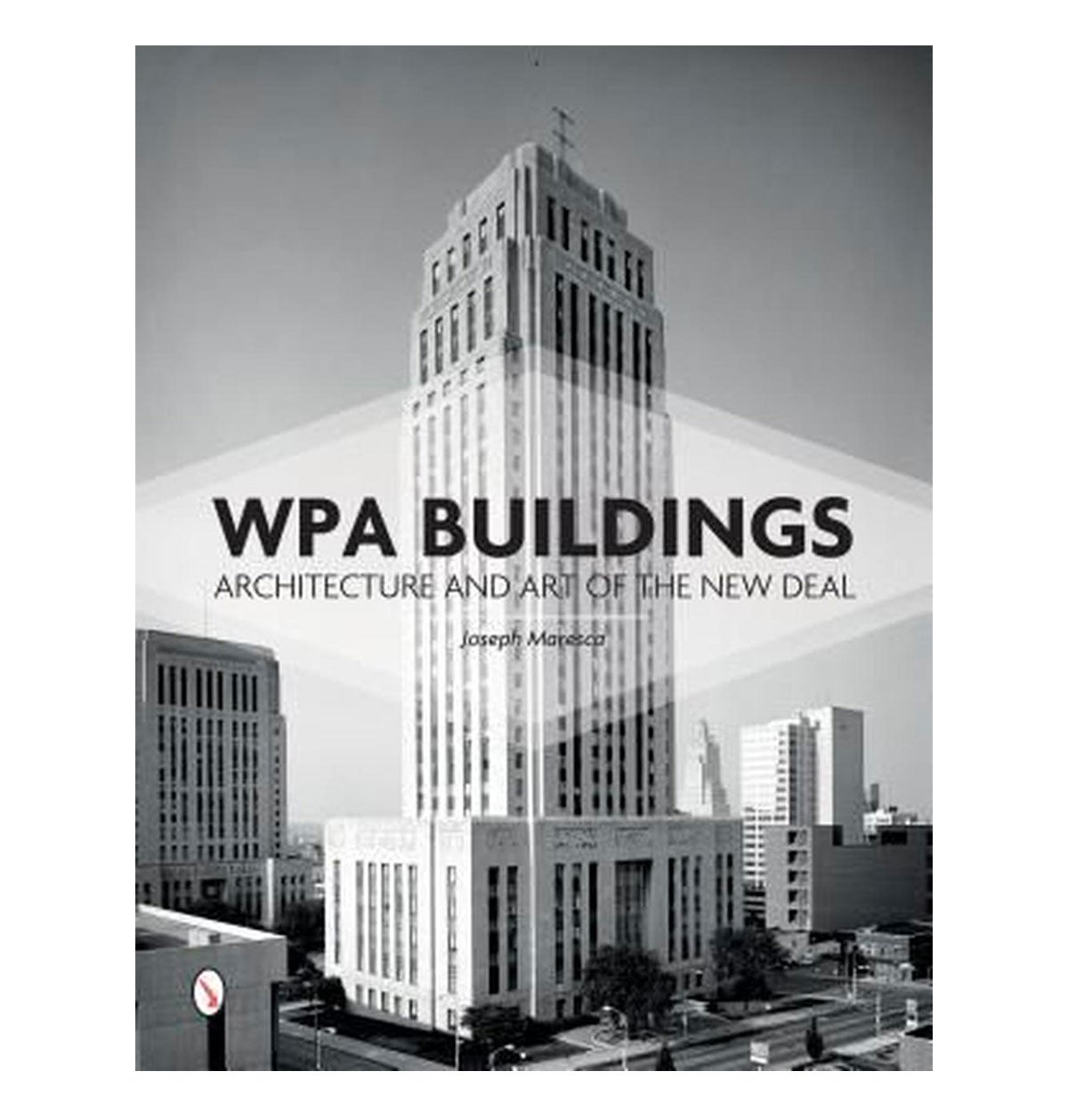 WPA Buildings: Architecture and Art of the New Deal | Thomas Mann Design